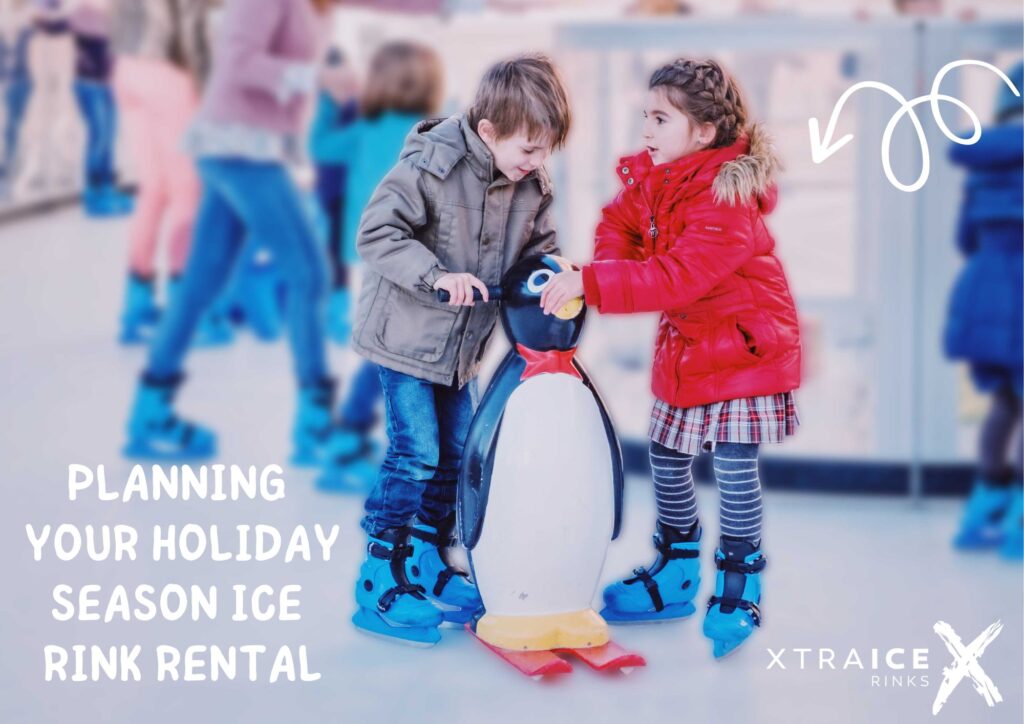 Planning Your Ice Rink Rental for the Holiday Season | Xtraice
